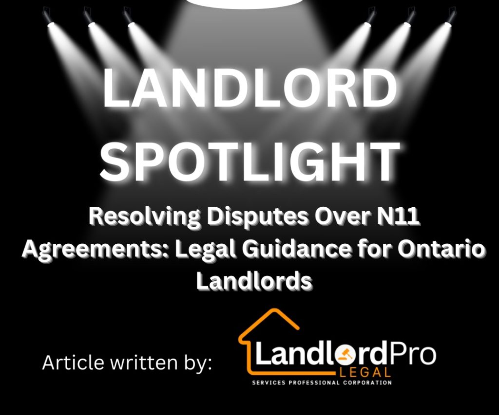 Landlord Spotlight: Resolving Disputes Over N11 - Ontario Landlord Help